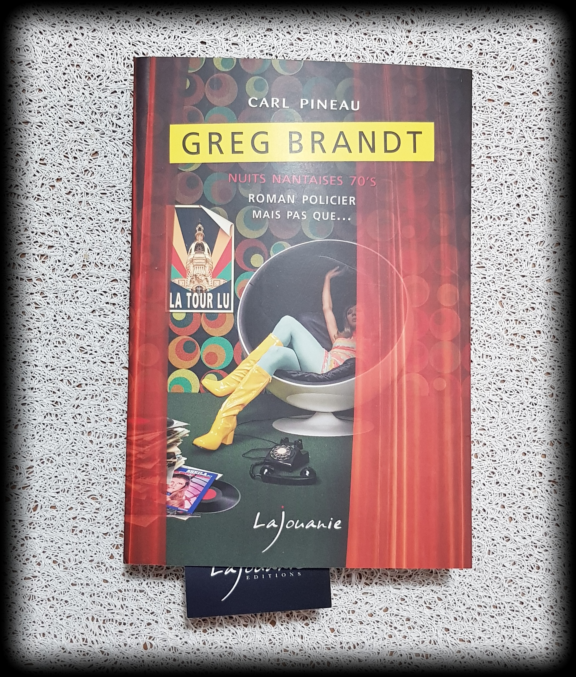 « Greg Brandt, Nuits Nantaises 70’s » de Carl PINEAU – PassionLectureAnnick